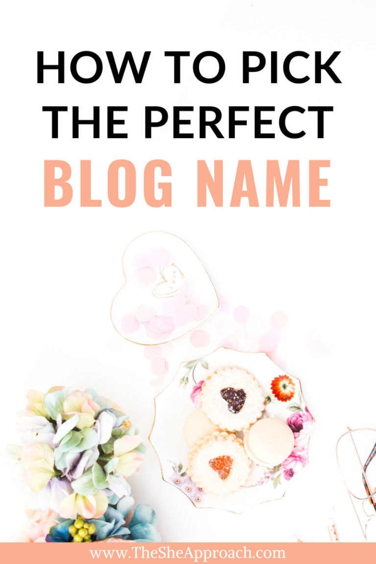 How To Come Up With A Blog Name - The She Approach