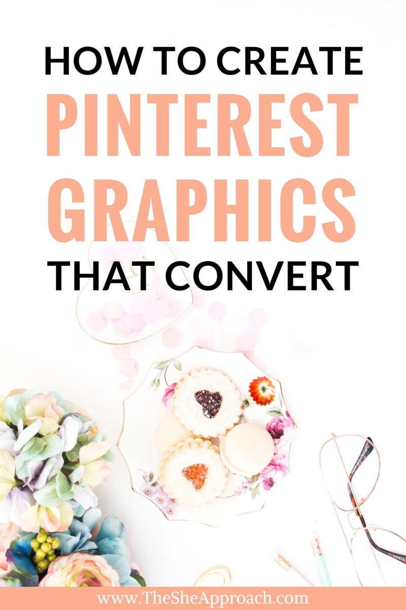 How To Create Stunning Pinterest Graphics For Your Blog Posts - The She ...