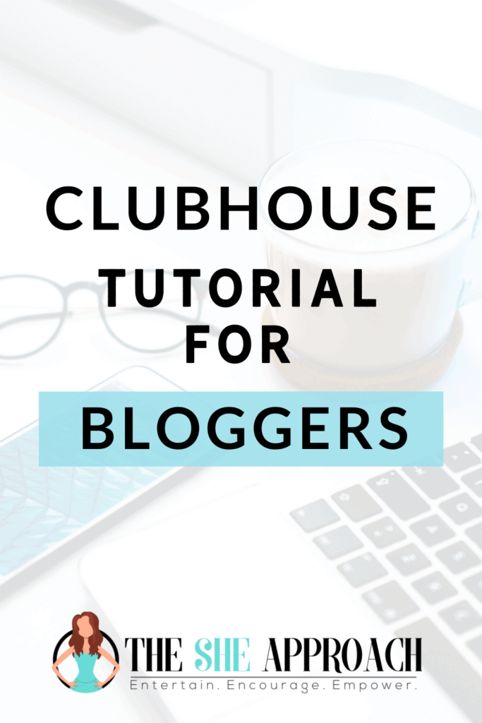 clubhouse app tutorials for business owners2 - The She Approach