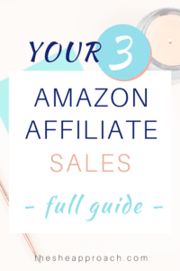 Make Your First Three Amazon Affiliate Sales eBook - The She Approach